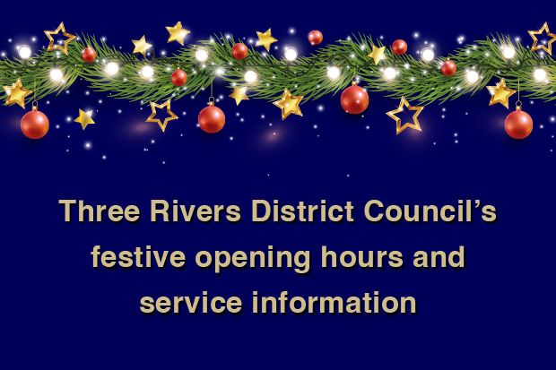 Three Rivers District Council's Christmas opening times and service ... Three Rivers District Council's Christmas opening times and service ...